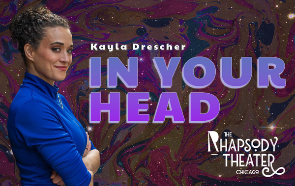Kayla Drescher - In Your Head via ThunderTix