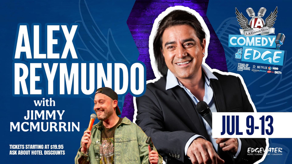 Comedian Alex Reymundo w/ Jimmy McMurrin 7PM 8PM 9PM via ThunderT
